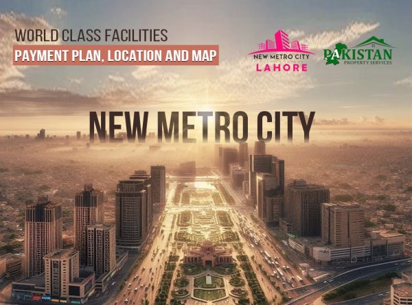 New Metro City Lahore | Payment Plan, Location and Map