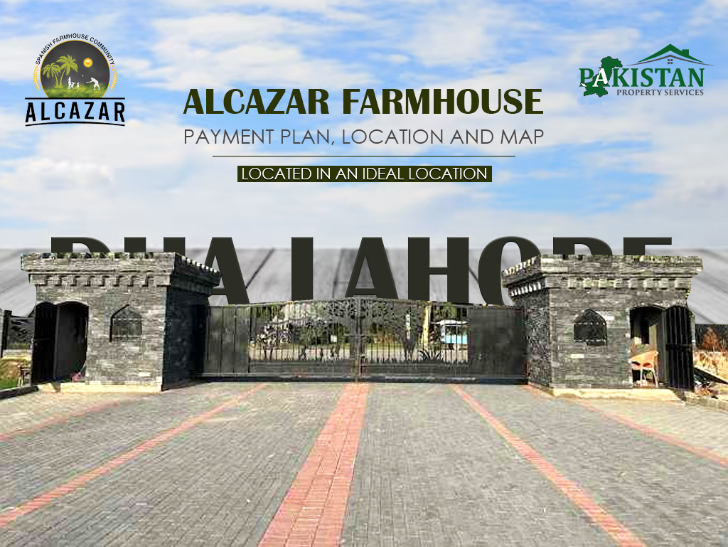 Alcazar Farmhouse DHA Lahore | Payment Plan and Location