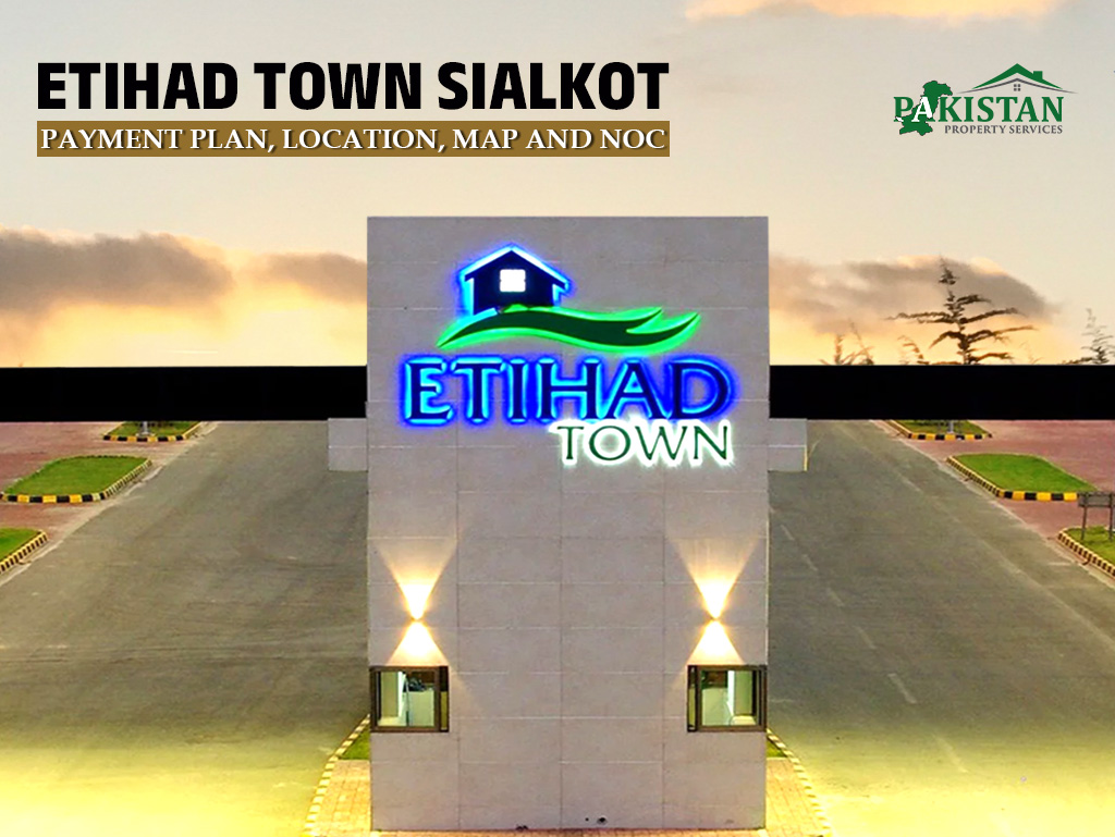 Etihad Town Sialkot – Payment Plan, Location, Map and NOC