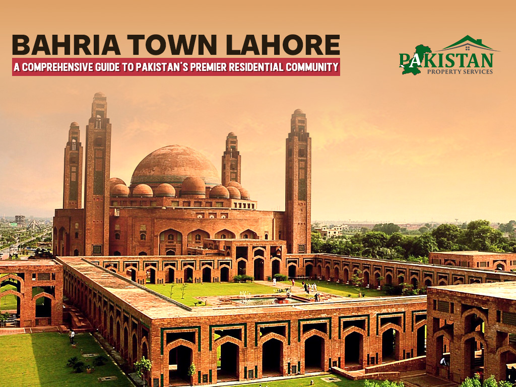 Bahria Town Lahore – A Comprehensive Guide to Pakistan’s Premier ...