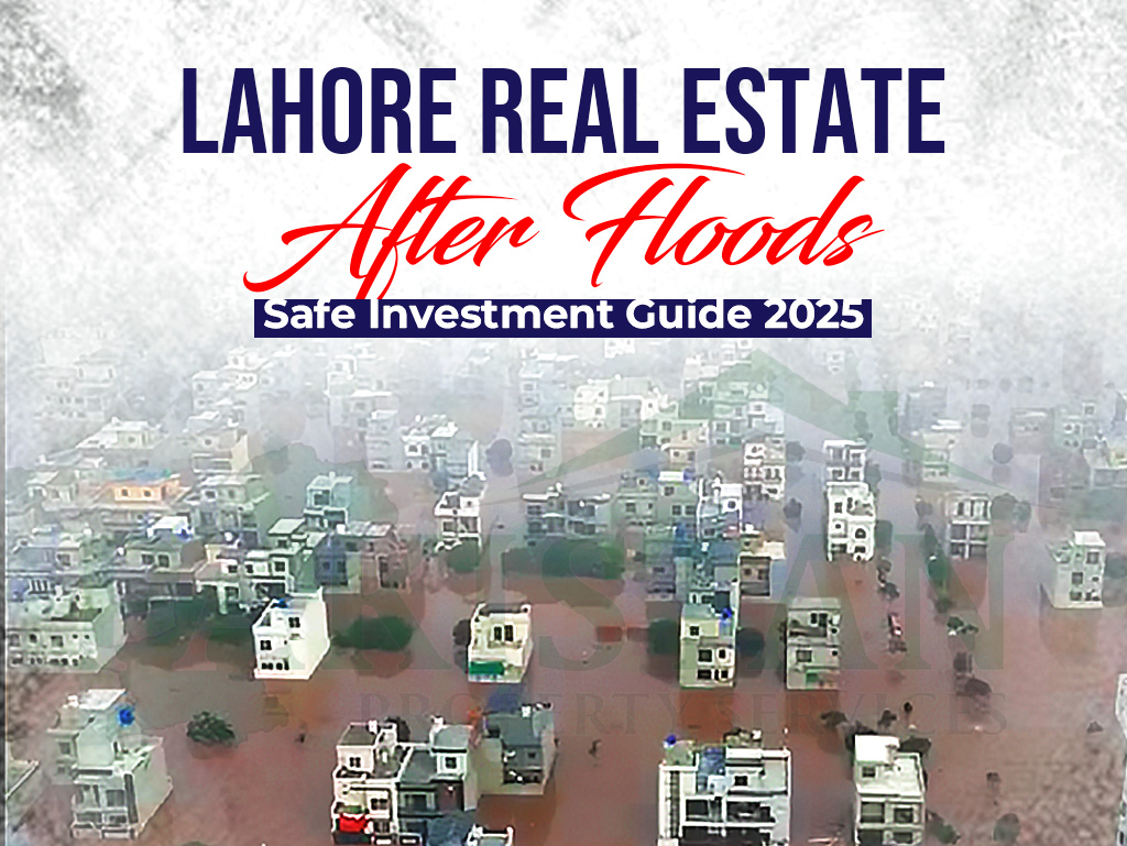 Lahore Real Estate After Floods – Safe Investment Guide 2025 - Pakistan ...