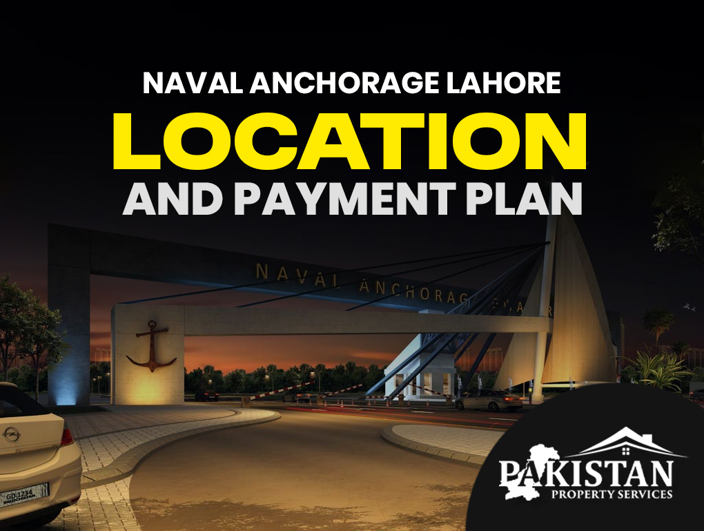 Naval Anchorage Lahore | Payment Plan, Location, Map and NOC