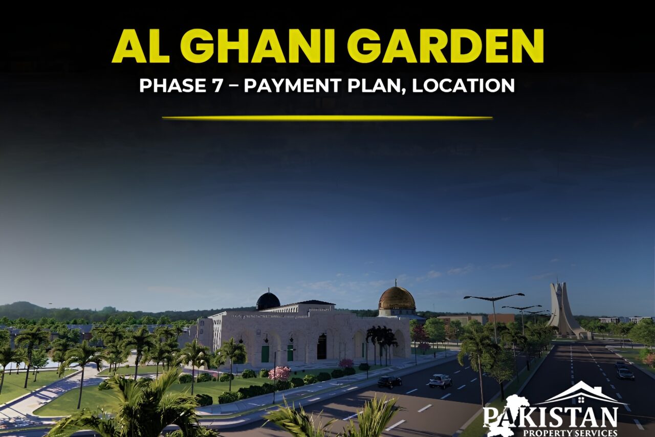 Al Ghani Garden Phase 7 | Payment Plan, Location and Map